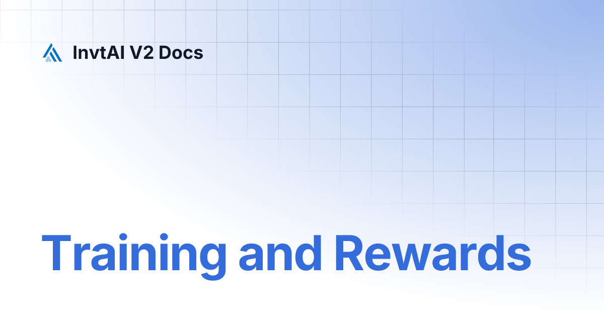 Training and Rewards | InvtAI V2 Docs