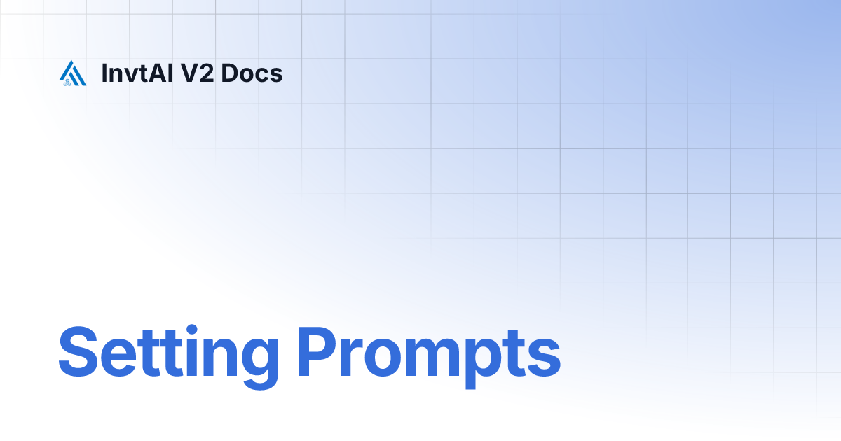 Setting Prompts | InvtAI V2 Docs